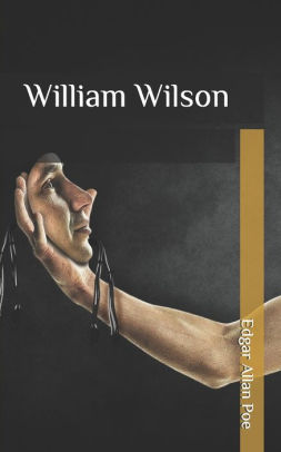 William Wilson by Edgar Allan Poe, Paperback | Barnes & Noble®