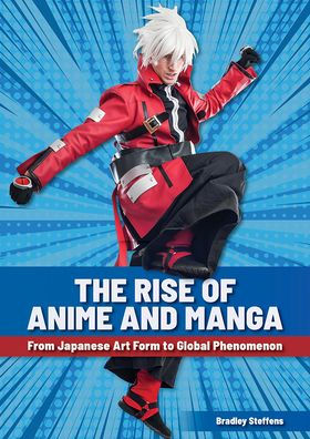 The Rise of Anime and Manga: From Japanese Art Form to Global ...