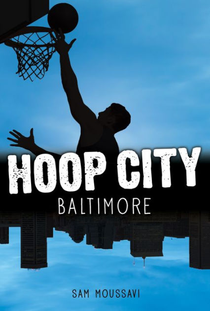 Baltimore (Hoop City Series) by Sam Moussavi | eBook | Barnes & Noble®