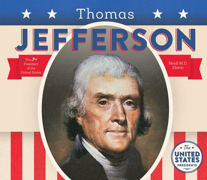 Thomas Jefferson by Heidi M.D. Elston, Hardcover | Barnes & Noble®