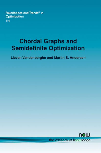Chordal Graphs and Semidefinite Optimization by Lieven Vandenberghe, Martin S. Andersen ...