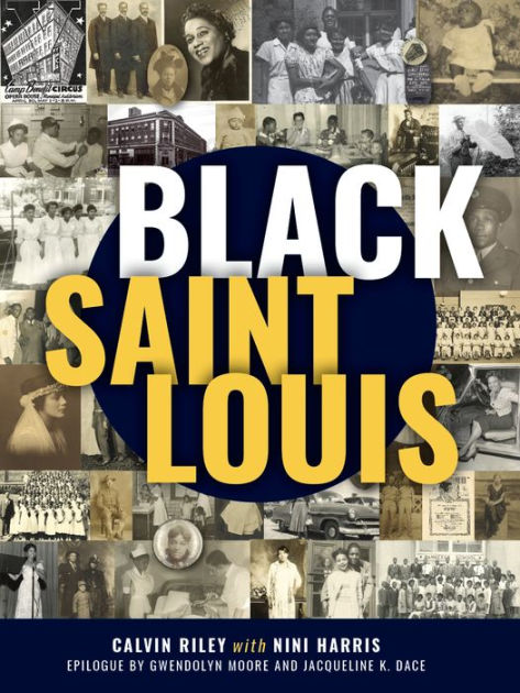 Black St. Louis by Calvin Riley and NiNi Harris, NiNi Harris, Hardcover ...