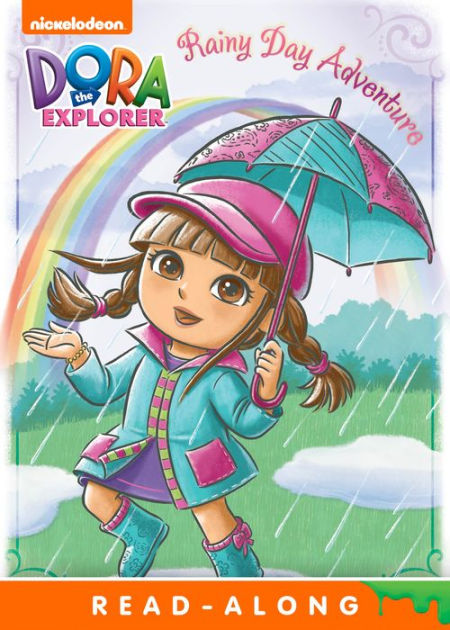 Rainy Day Adventure (Dora the Explorer) by Nickelodeon Publishing ...