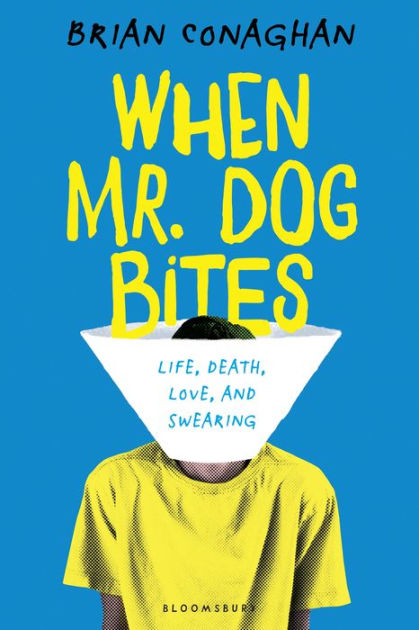When Mr. Dog Bites by Brian Conaghan, Paperback | Barnes & Noble®