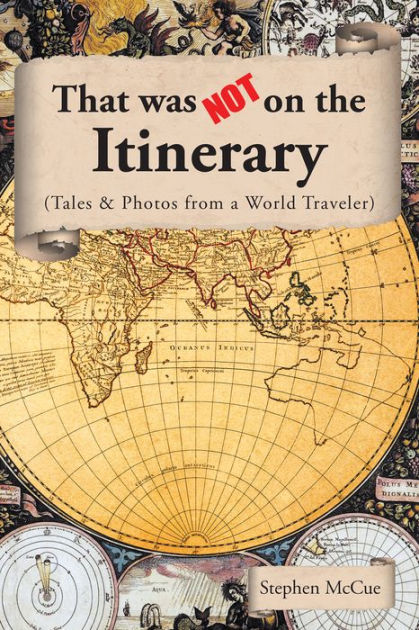 That Was Not On the Itinerary by Stephen McCue | eBook | Barnes & Noble®