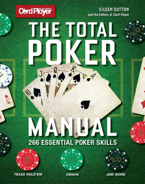 Card Player: The Total Poker Manual: 266 Essential Poker Skills by ...