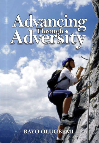 Advancing Through Adversity by Bayo Olugbemi | eBook | Barnes & Noble®