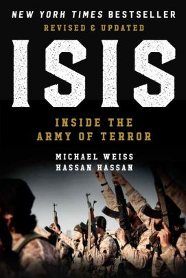 ISIS by Michael Weiss, Hassan Hassan, Paperback | Barnes & Noble®