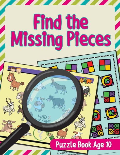 Find the Missing Pieces: Puzzle Book Age 10 by Jupiter Kids, Paperback ...