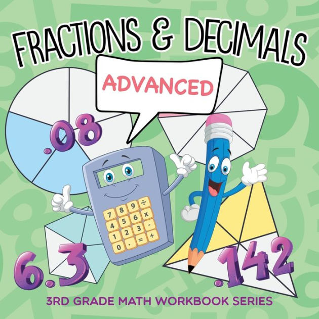 Fractions & Decimals (Advanced): 3rd Grade Math Workbook Series by Baby ...