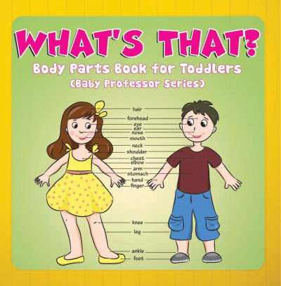 What's That? Body Parts Book for Toddlers (Baby Professor Series ...