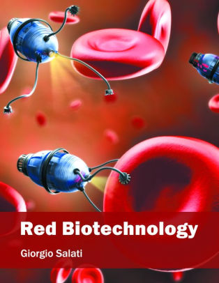 Red Biotechnology by Giorgio Salati, Hardcover | Barnes & Noble®