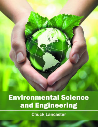 Environmental Science and Engineering by Chuck Lancaster, Hardcover ...