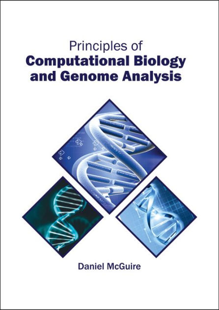 Principles of Computational Biology and Genome Analysis by Daniel ...