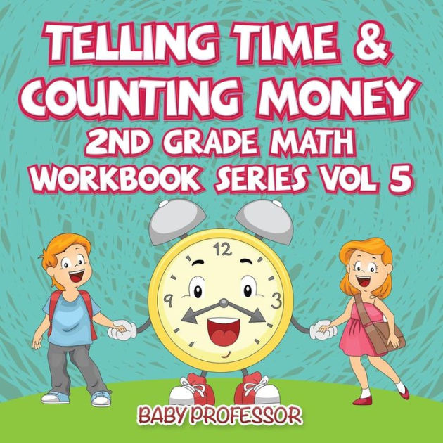 Telling Time & Counting Money 2nd Grade Math Workbook Series Vol 5 by ...
