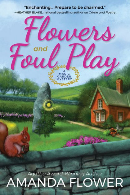 Flowers and Foul Play (Magic Garden Mystery Series #1) by Amanda Flower ...