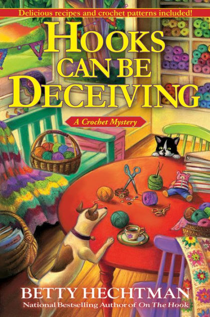 Hooks Can Be Deceiving (Crochet Mystery Series #13) by Betty Hechtman ...