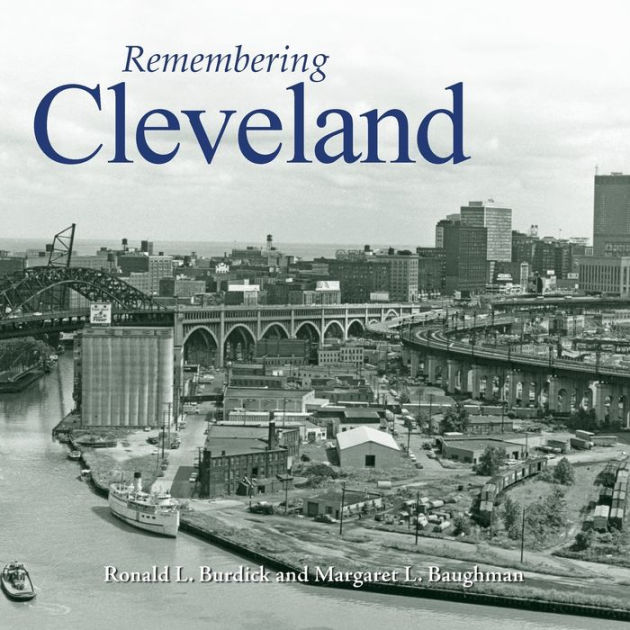 Remembering Cleveland by Ronald L. Burdick, Paperback | Barnes & Noble®