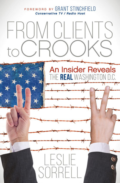 From Clients to Crooks: An Insider Reveals the Real Washington D.C. by ...