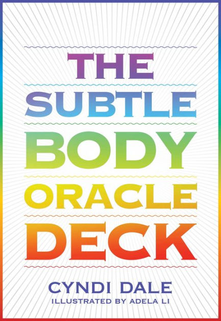 The Subtle Body Oracle Deck and Guidebook by Cyndi Dale, Adela Li ...