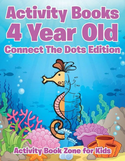 Activity Books 4 Year Old Connect The Dots Edition by Activity Book ...