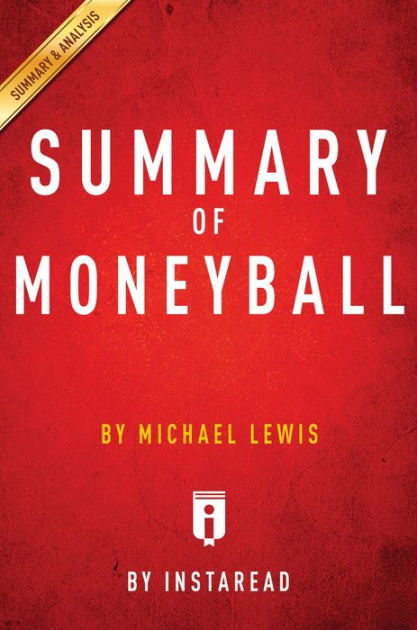Summary of Moneyball: by Michael Lewis Includes Analysis by Instaread ...