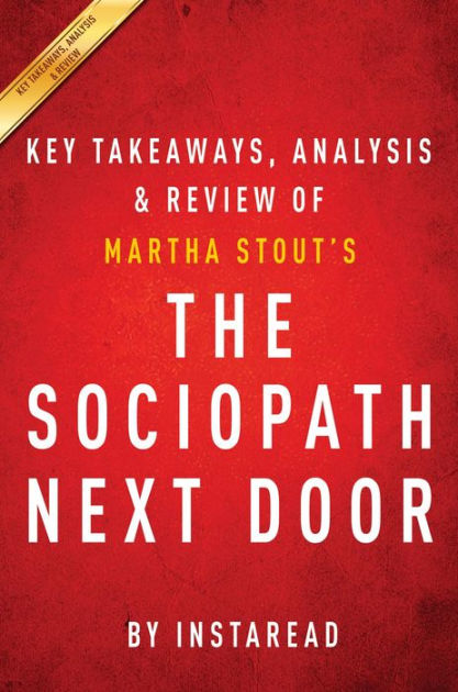 Summary of The Sociopath Next Door: by Martha Stout Includes Analysis ...