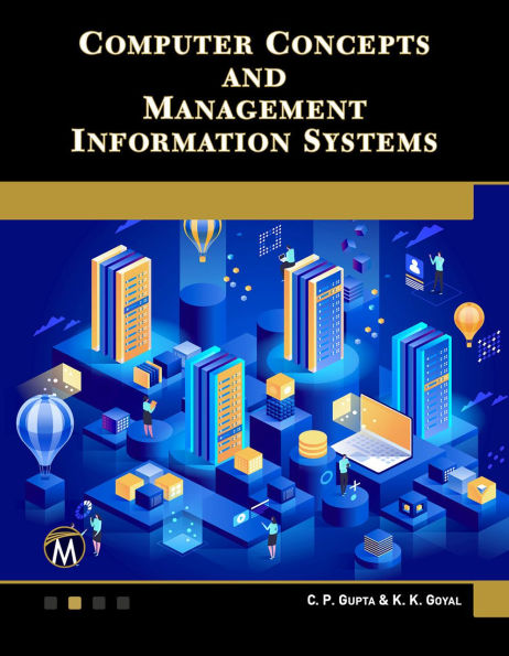 Computer Concepts and Management Information Systems by C. P. Gupta, K ...
