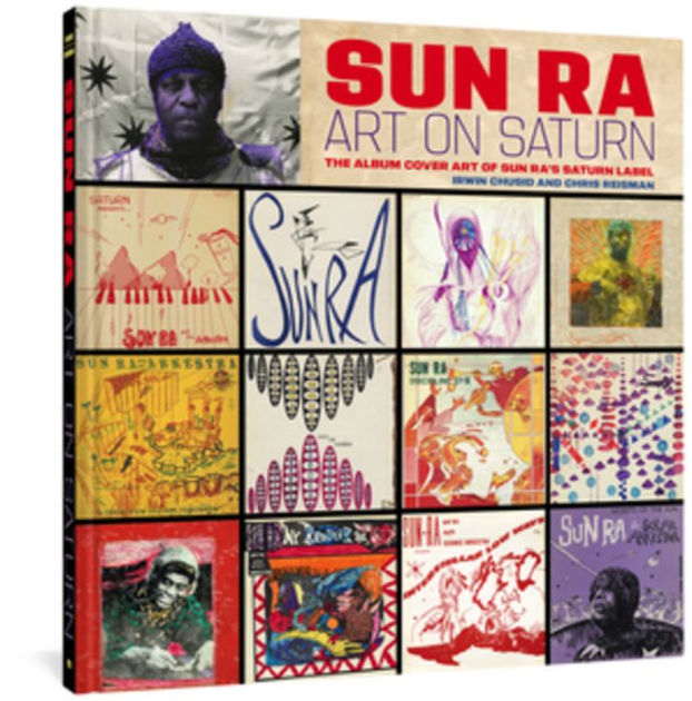 Sun Ra: Art on Saturn: The Album Cover Art of Sun Ra's Saturn Label by ...