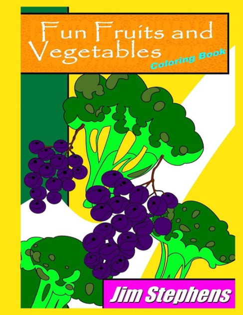 Fun Fruits and Vegetables Coloring Book by Jim Stephens, Paperback ...