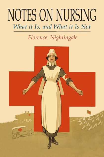 Notes on Nursing: What It Is, and What It Is Not by Florence ...