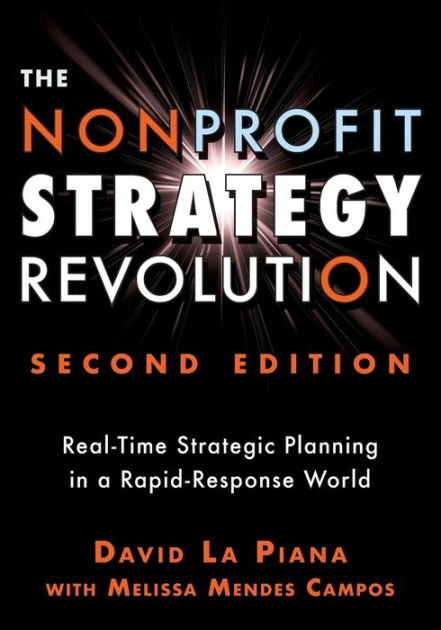 The Nonprofit Strategy Revolution: Real-Time Strategic Planning in a ...