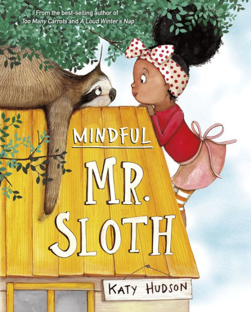 Mindful Mr. Sloth by Katy Hudson, Hardcover | Barnes & Noble®