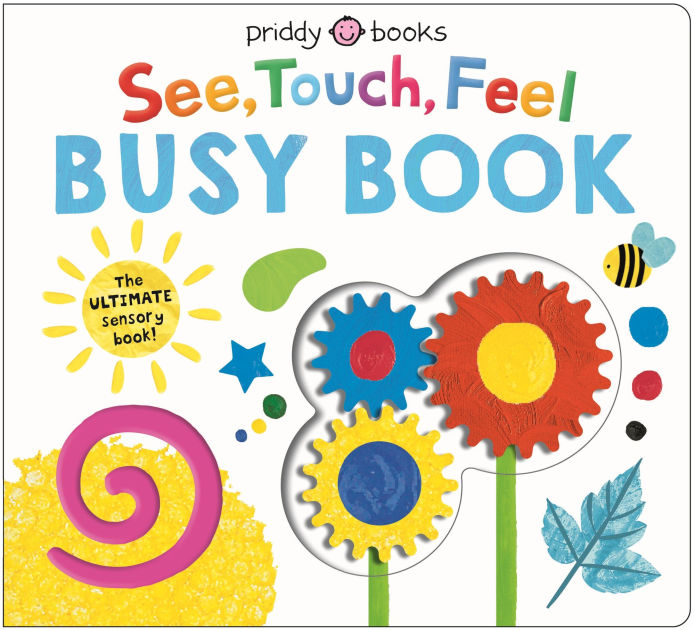 See, Touch, Feel Busy Book: The ULTIMATE sensory book for kids! by ...