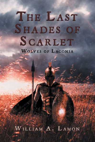 The Last Shades of Scarlet: Wolves of Laconia by William Lamon | eBook ...