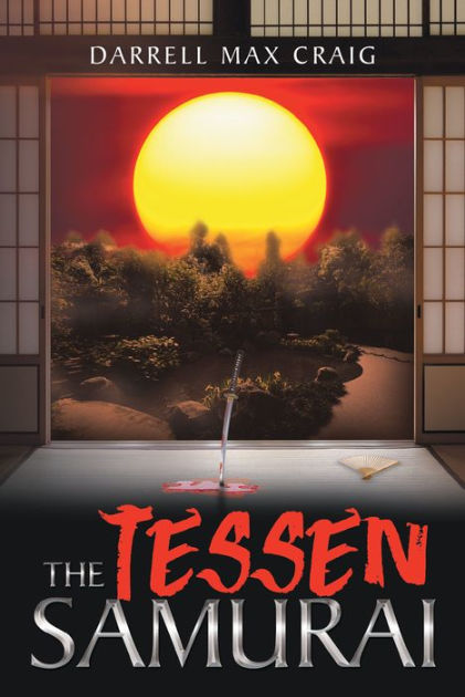 The Tessen Samurai by Darrell Max Craig | eBook | Barnes & Noble®