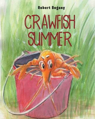 Crawfish Summer by Robert Bogany, Paperback | Barnes & Noble®