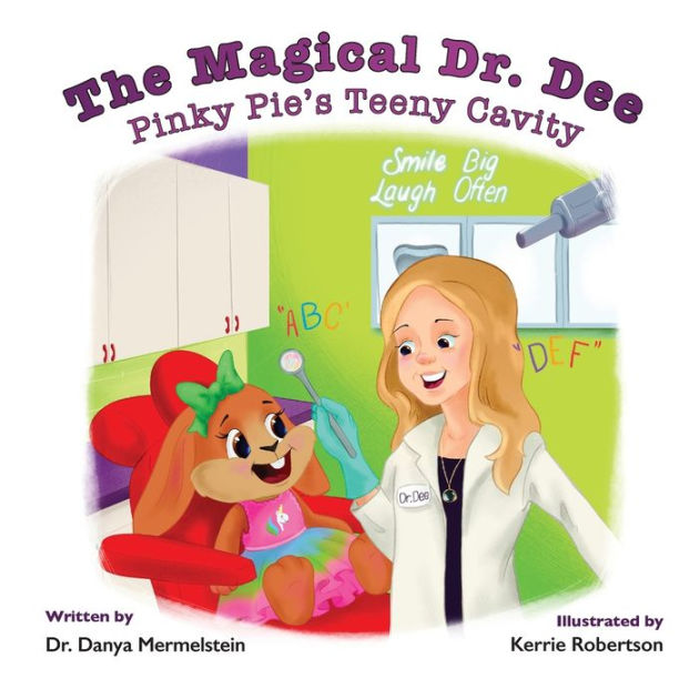 The Magical Dr. Dee: Pinky Pie's Teeny Cavity by Danya Mermelstein ...