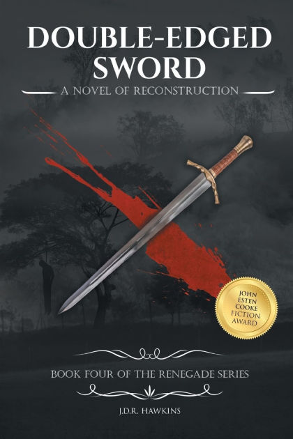 Double-Edged Sword: A Novel of Reconstruction Book Four of the Renegade ...