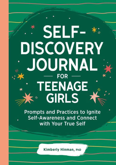 Self-Discovery Journal for Teenage Girls: Prompts and Practices to ...