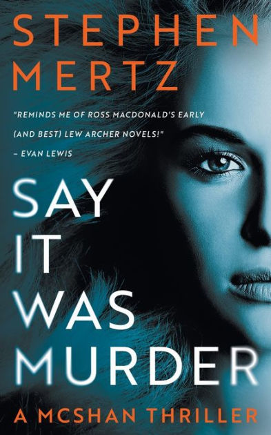 Say it was Murder: A McShan Thriller by Stephen Mertz, Paperback ...