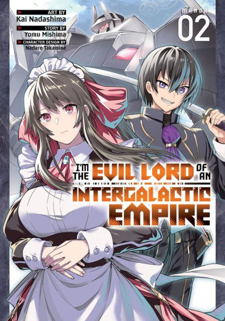 I'm the Evil Lord of an Intergalactic Empire! Manga Vol. 2 by Yomu ...