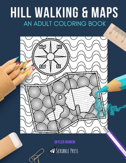 HILL WALKING & MAPS: AN ADULT COLORING BOOK: Hill Walking & Maps - 2 ...