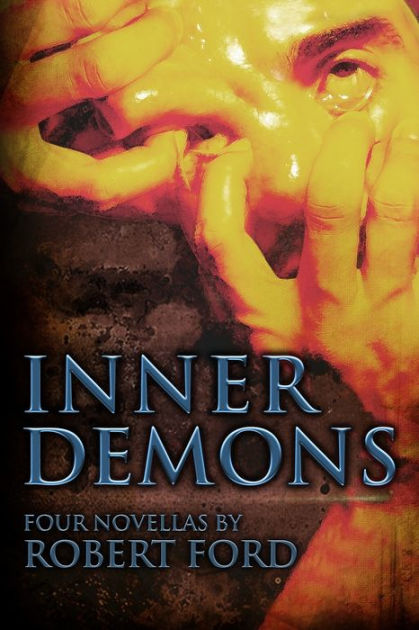 Inner Demons: Four Novellas by Robert Ford, Paperback | Barnes & Noble®