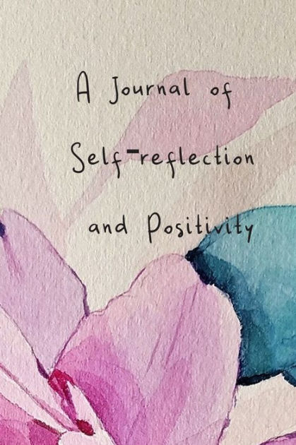 A Journal of Self reflection and Positivity: Self-guided mindfulness ...