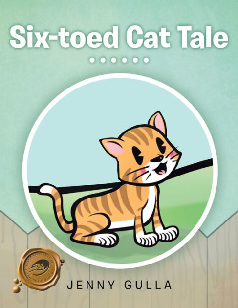 Six-Toed Cat Tale by Jenny Gulla | eBook | Barnes & Noble®