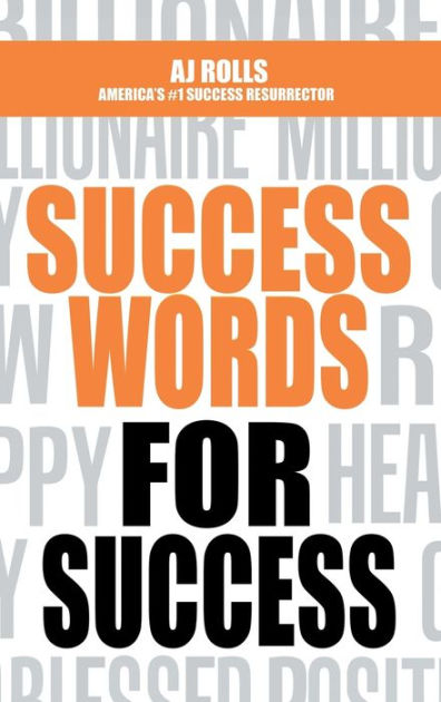 Success Words for Success by AJ Rolls, Paperback | Barnes & Noble®