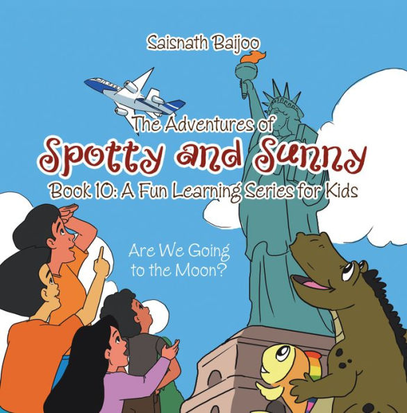 The Adventures of Spotty and Sunny Book 10: A Fun Learning Series for ...