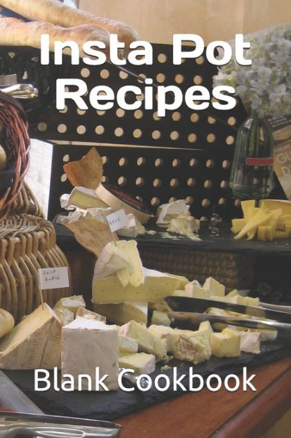 Insta Pot Recipes by Heather Thofson, Paperback | Barnes & Noble®