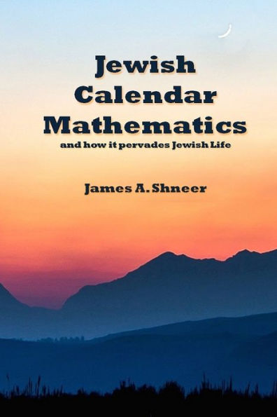 Jewish Calendar Mathematics by James Shneer, Paperback | Barnes & Noble®